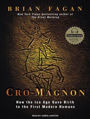 Cro-Magnon: How the Ice Age Gave Birth to the First Modern Humans ...