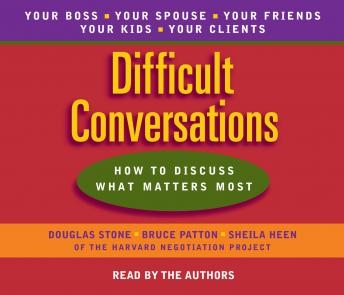 Difficult Conversations: How to Discuss What Matters Most Audiobook ...